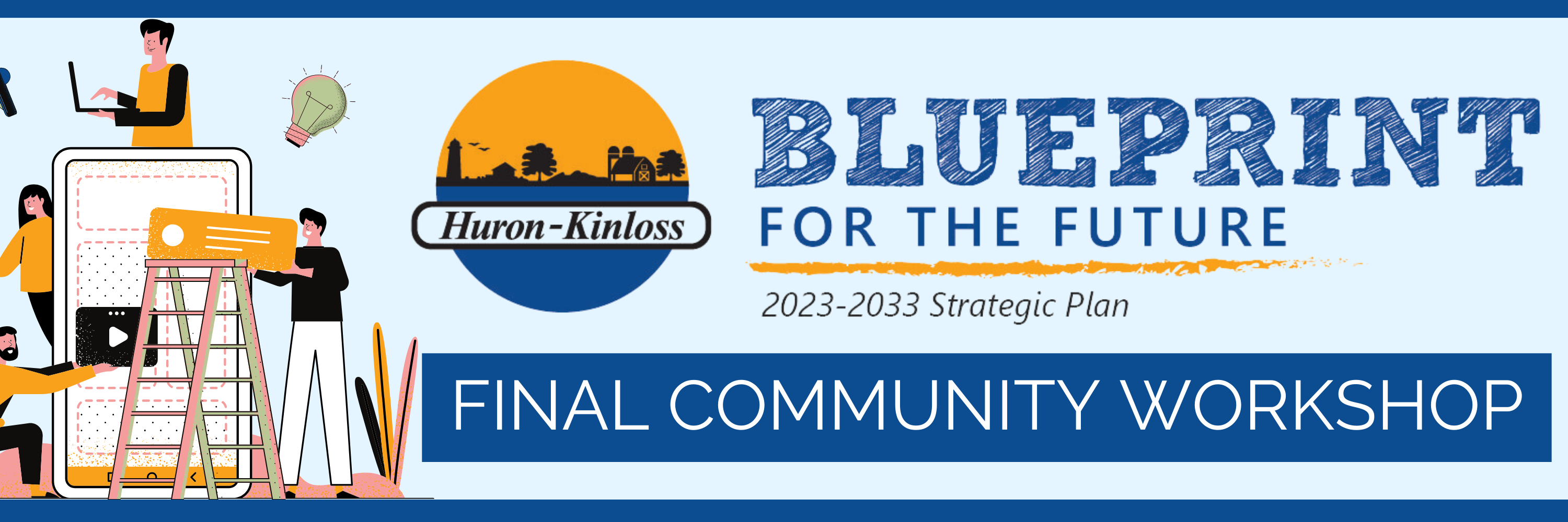 Final Community Workshop - Huron-Kinloss Strategic Plan | Township of ...